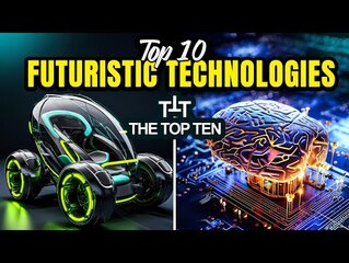 Top 10 Futuristic Technologies That Will Change The world